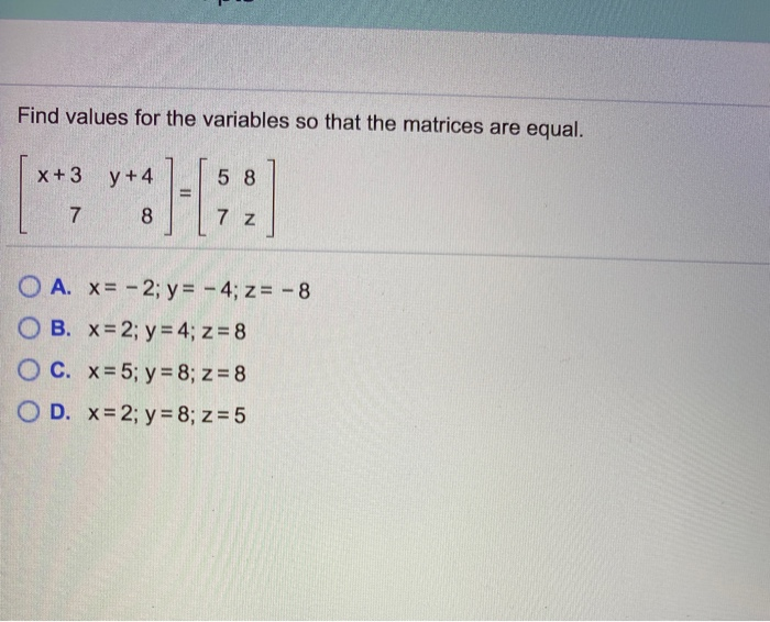Solved Find values for the variables so that the matrices | Chegg.com