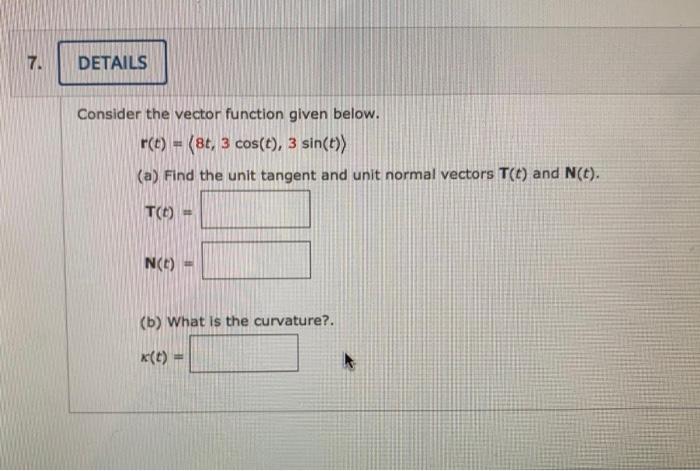 Solved 7. DETAILS Consider the vector function given below. | Chegg.com