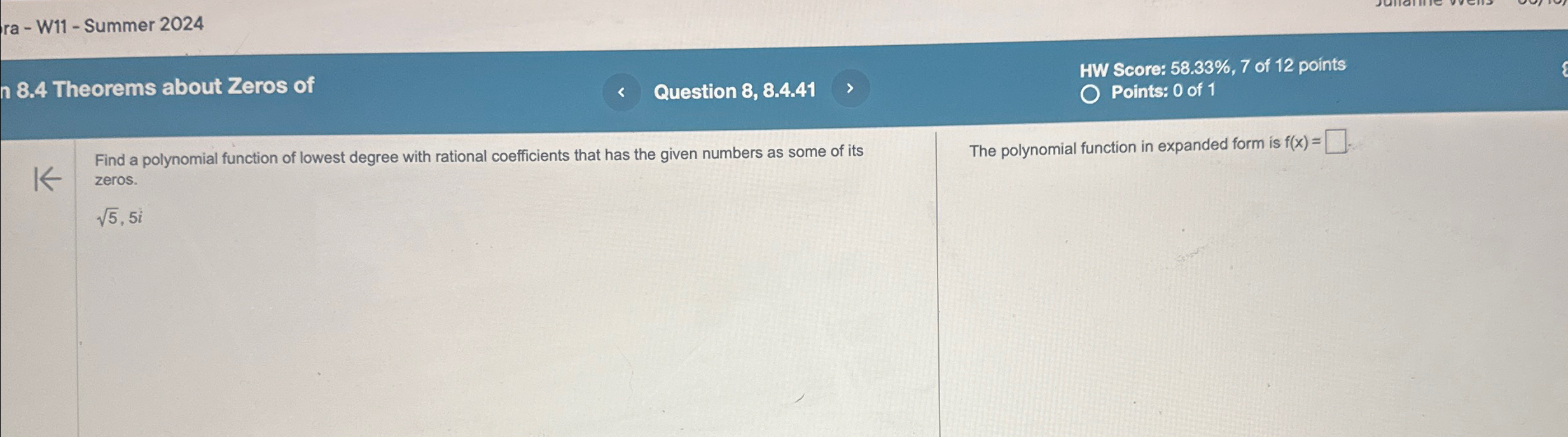 Solved ra-W11 - ﻿Summer 2024n 8.4 ﻿Theorems about Zeros | Chegg.com