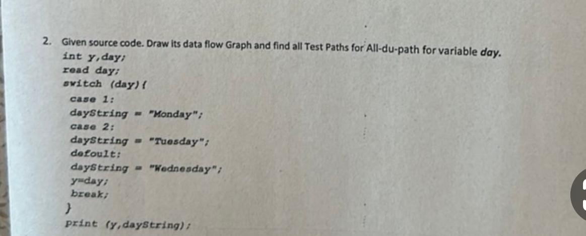 Solved Given source code. Draw its data flow Graph and find | Chegg.com