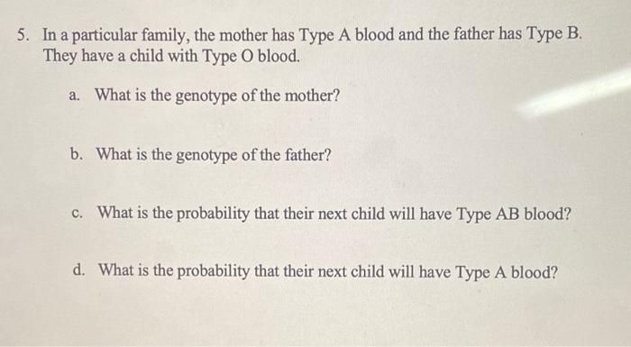 Solved 5. In a particular family, the mother has Type A | Chegg.com