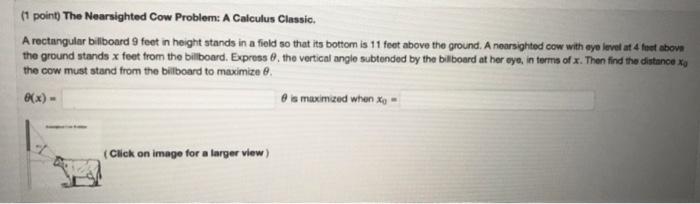 Solved (1 point) The Nearsighted Cow Problem: A Calculus | Chegg.com
