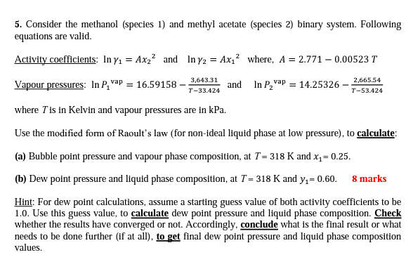 Solved 5. Consider the methanol (species 1) and methyl | Chegg.com