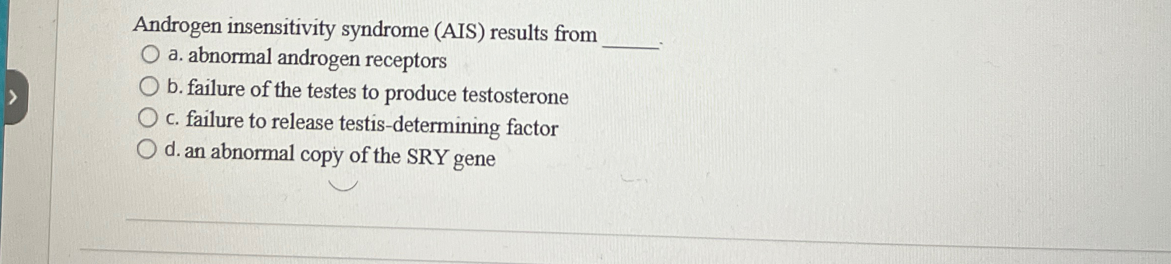 Solved Androgen insensitivity syndrome (AIS) ﻿results froma. | Chegg.com