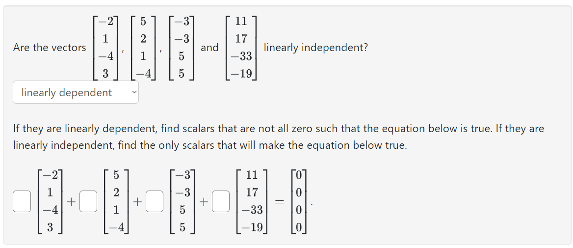 Solved If these vectors are linearly dependent, find scalars | Chegg.com