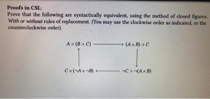 Solved Proofs in CSL: Prove that the following are | Chegg.com