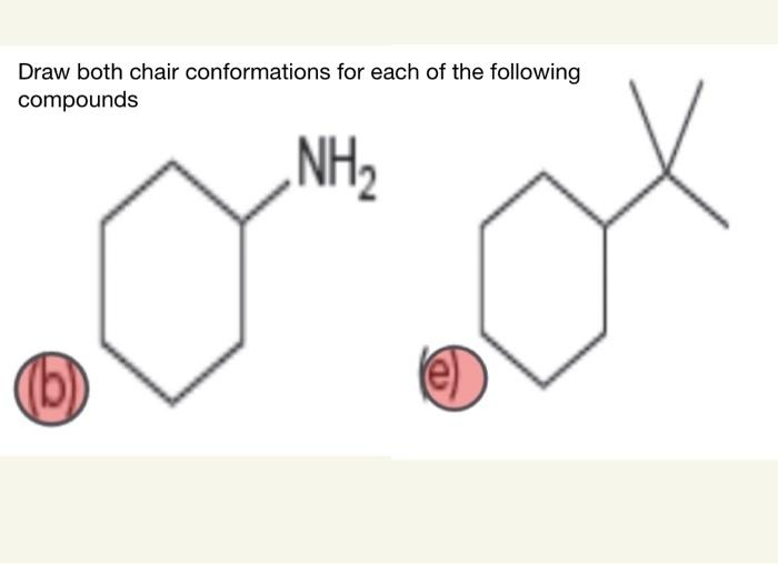 Solved Draw both chair conformations for each of the | Chegg.com