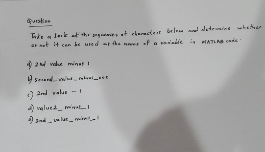 Solved Question Take look at the sequences of characters | Chegg.com