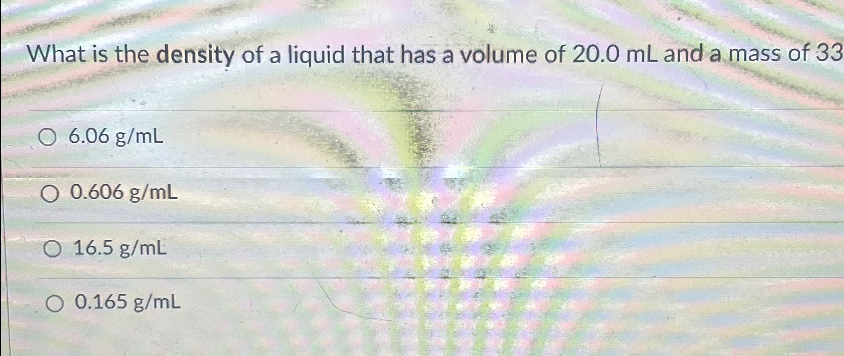 Solved What is the density of a liquid that has a volume of | Chegg.com
