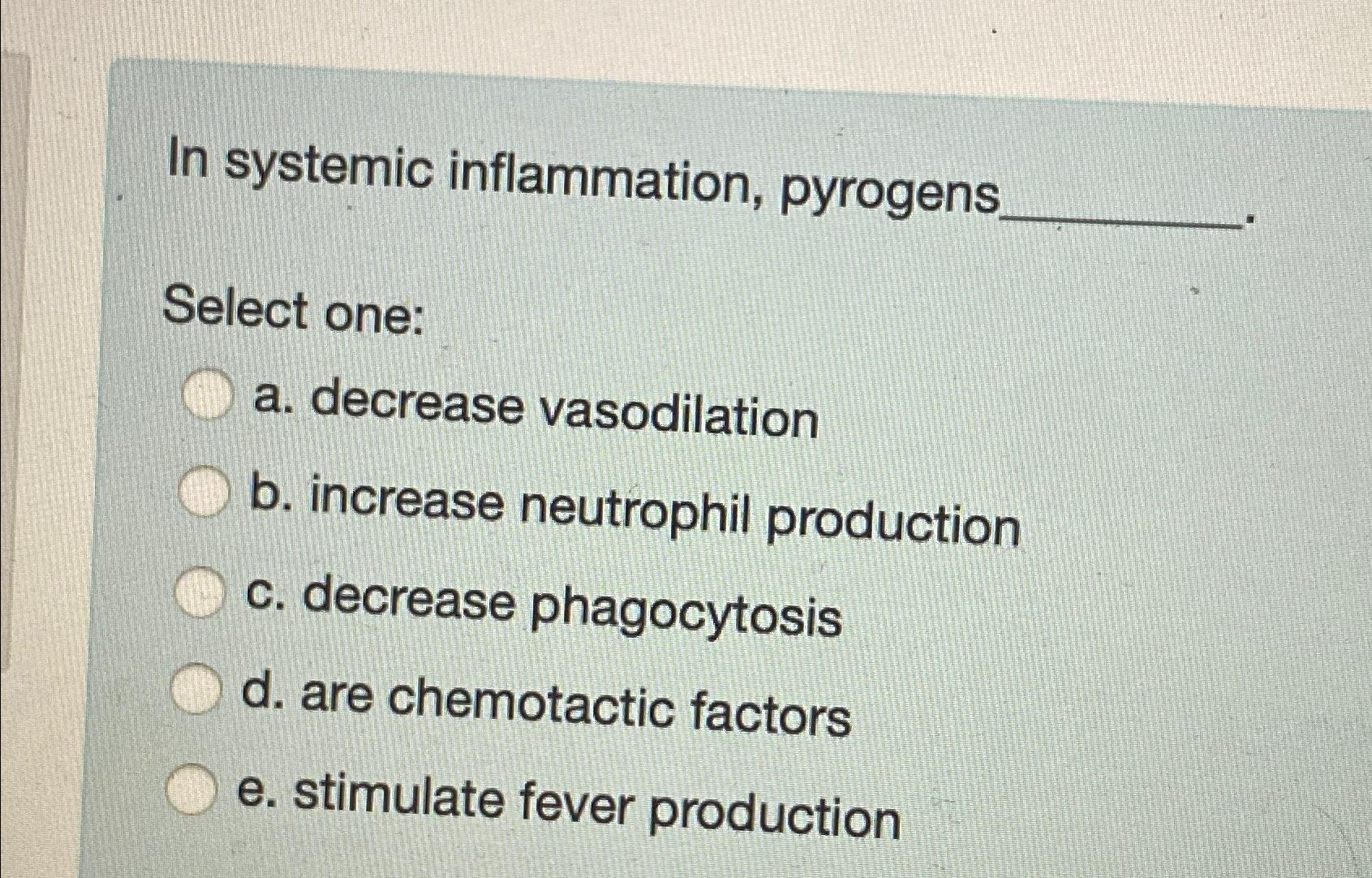 Solved In systemic inflammation, pyrogensSelect one:a. | Chegg.com