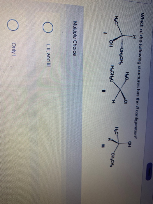 Solved Which of the following structures has the R | Chegg.com