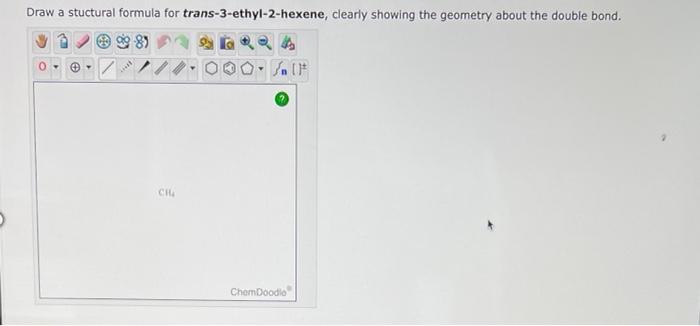 Solved Draw a stuctural formula for cis-3-heptene, clearly | Chegg.com