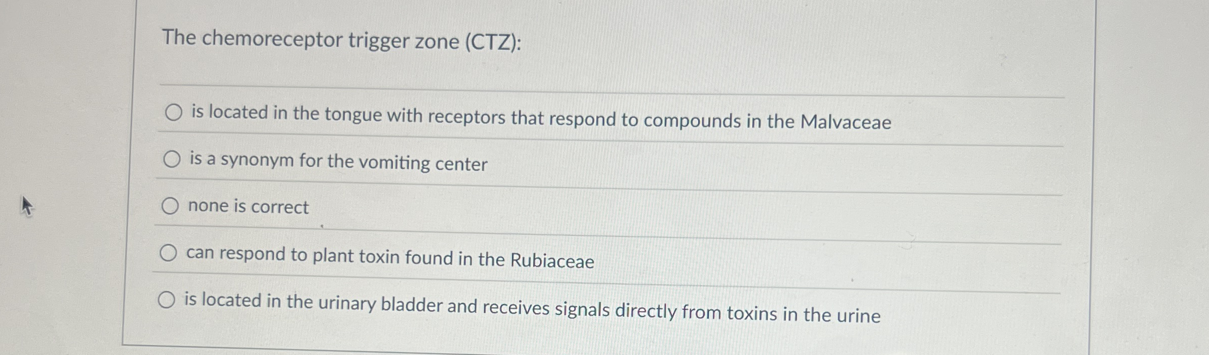 Solved The chemoreceptor trigger zone (CTZ):is located in | Chegg.com