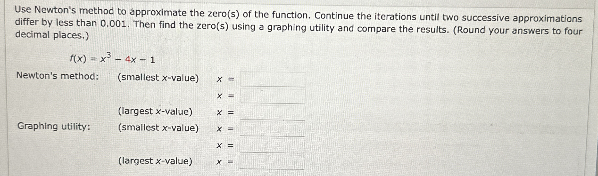 Solved Use Newton's method to approximate the zero(s) ﻿of | Chegg.com