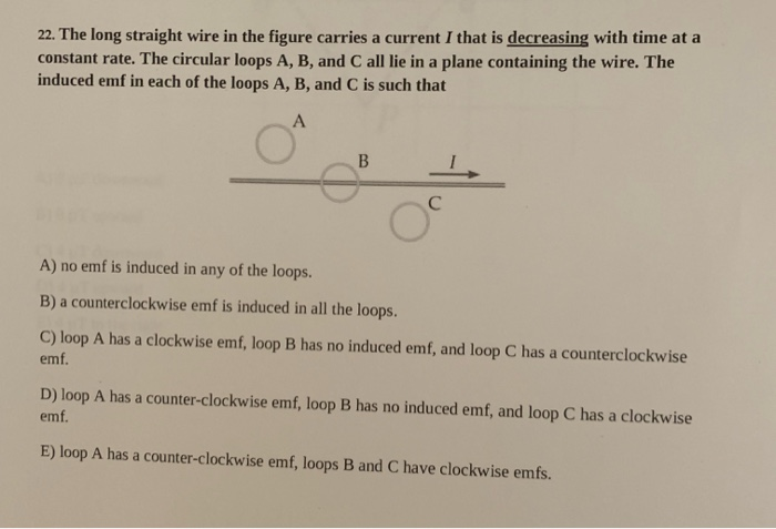 22. The long straight wire in the figure carries a | Chegg.com