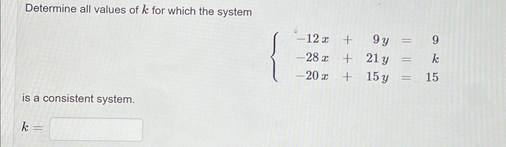Solved Determine all values of k ﻿for which the | Chegg.com
