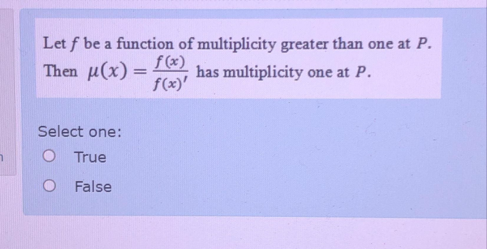 Solved Let f ﻿be a function of multiplicity greater than one | Chegg.com