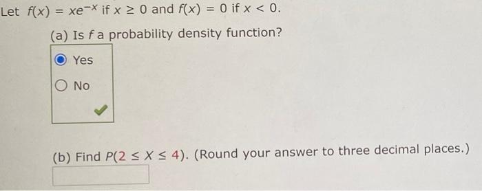 Solved = Let f(x) = xe- if x = 0 and f(x) = 0 if x