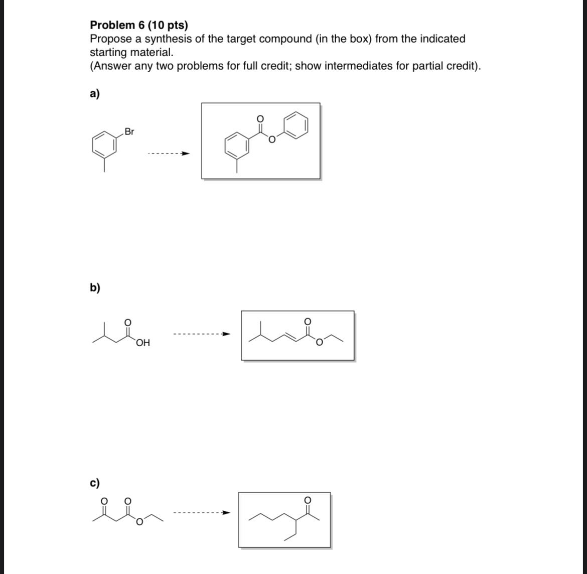 Solved Problem 6 (10 ﻿pts)Propose a synthesis of the target | Chegg.com
