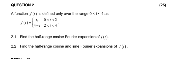 Solved QUESTION 2A function f(t) ﻿is defined only over the | Chegg.com