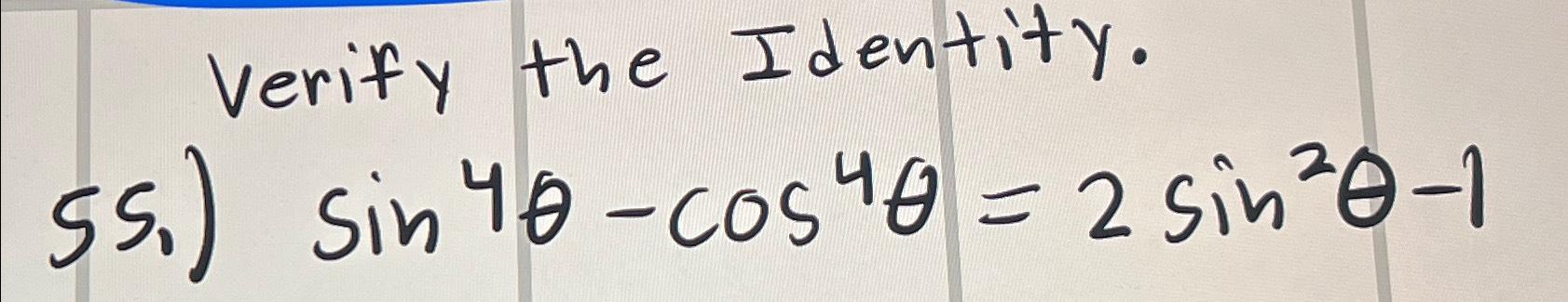 Solved Verify the Identity. ﻿55. | Chegg.com