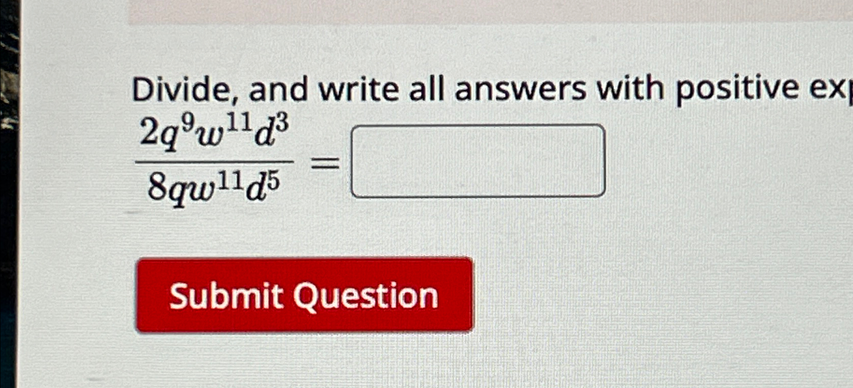 Solved Divide, and write all answers with positive | Chegg.com