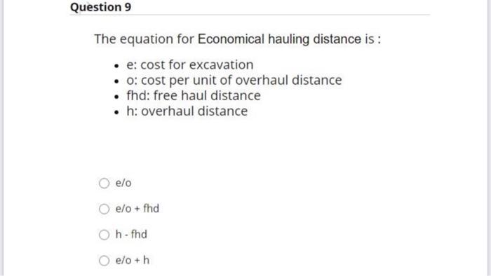 Solved Question 9 The equation for Economical hauling | Chegg.com