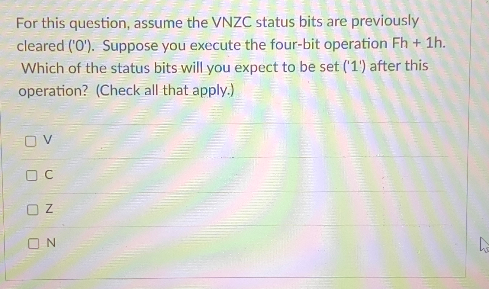Solved For this question, assume the VNZC status bits are | Chegg.com