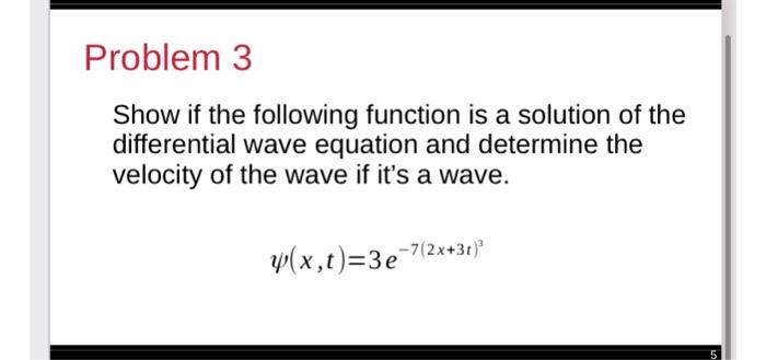 Solved Show if the following function is a solution of the | Chegg.com