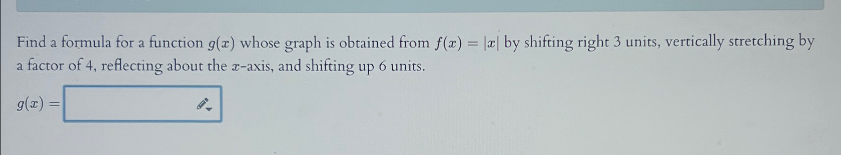 Solved Find a formula for a function g(x) ﻿whose graph is | Chegg.com