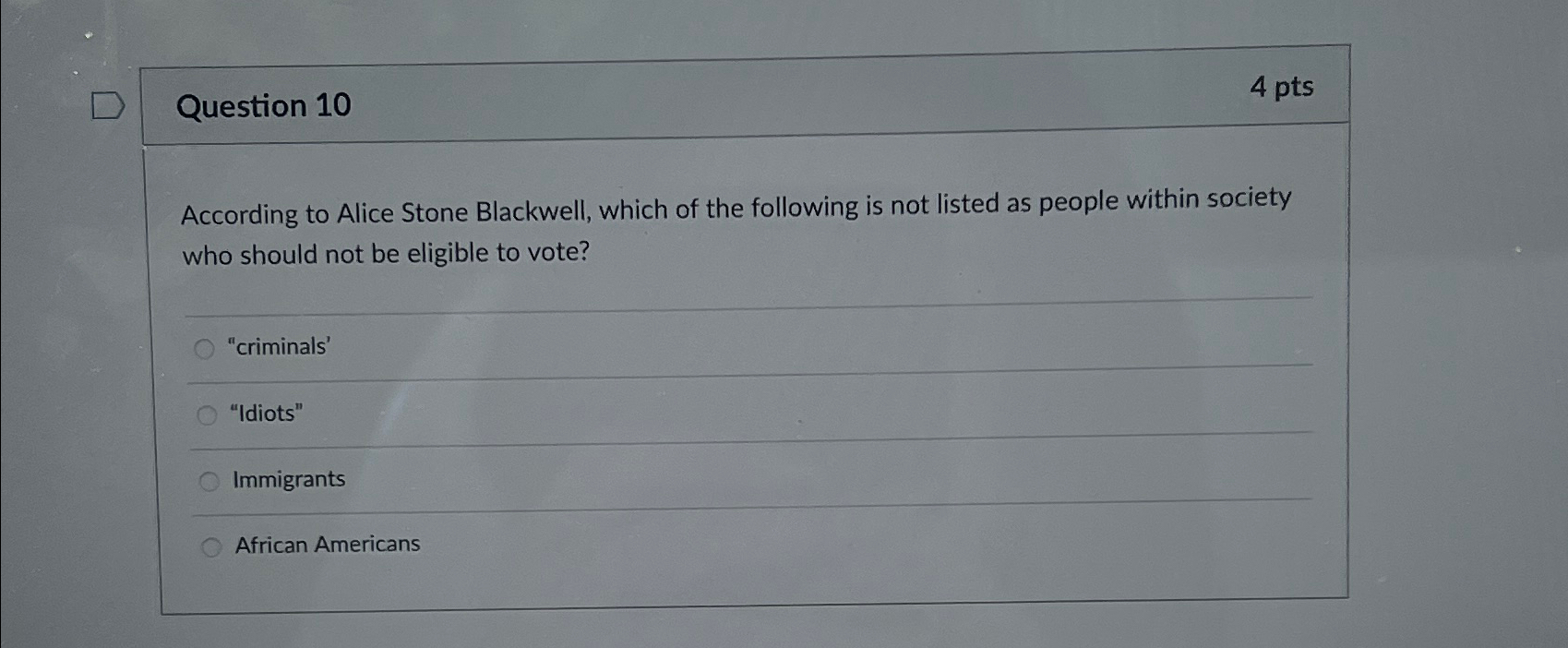 Solved Question 104 ﻿ptsAccording to Alice Stone Blackwell, | Chegg.com