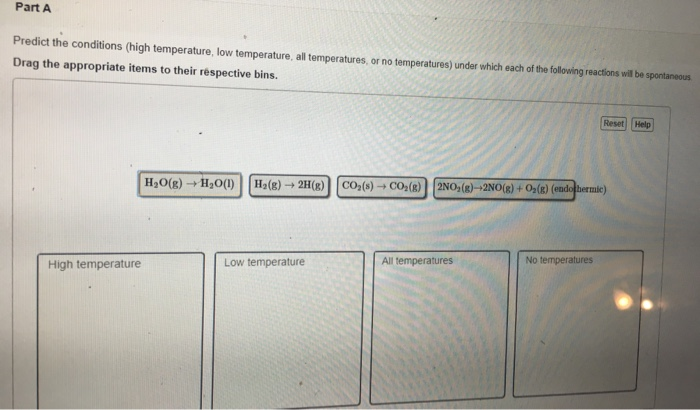 Solved Part A Predict the conditions (high temperature, low | Chegg.com