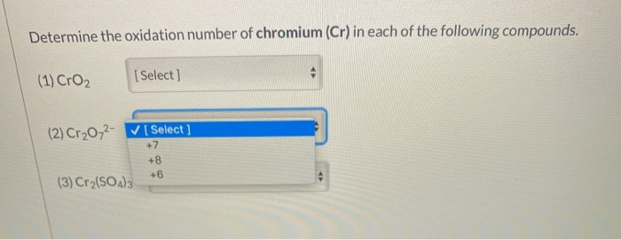 Solved Determine the oxidation number of chromium (Cr) in | Chegg.com