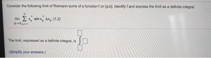 Solved Consider the following limit of Riemann sums of a | Chegg.com