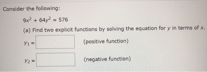 Solved Consider the following: 9x2 + 64y2 = 576 (a) Find two | Chegg.com