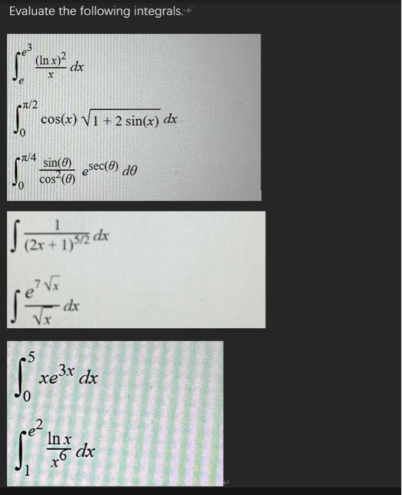 Solved Evaluate the following integrals. | Chegg.com