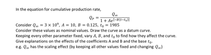 Solved In the equation for cumulative production rate, loo | Chegg.com