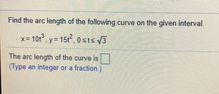 Solved Find the arc length of the following curve on the | Chegg.com