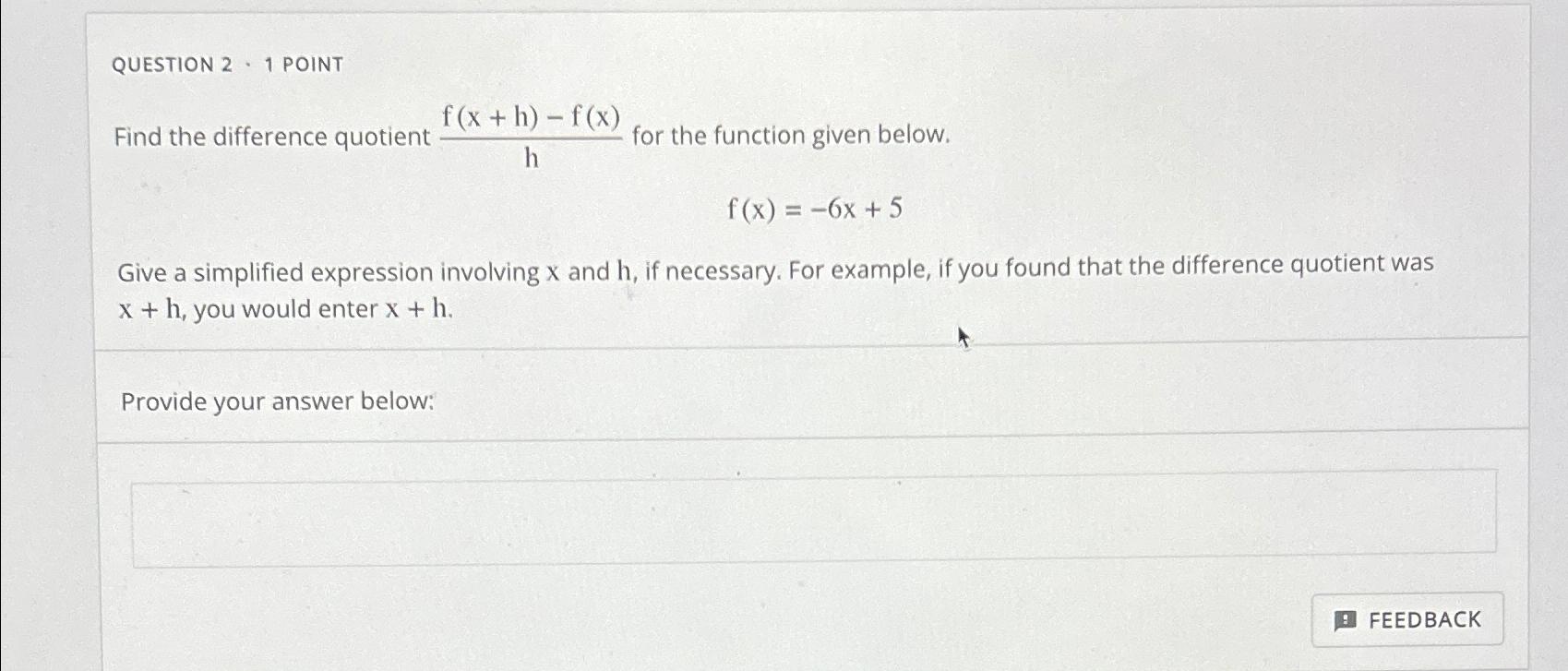 Solved QUESTION 2 - 1 POINTFind the difference quotient | Chegg.com Solved QUESTION 2 - 1 POINTFind the difference quotient | Chegg.com