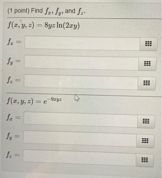 Solved 1 Point Find Fx Fy And Fz F X Y Z 8yzln 2xy Fx