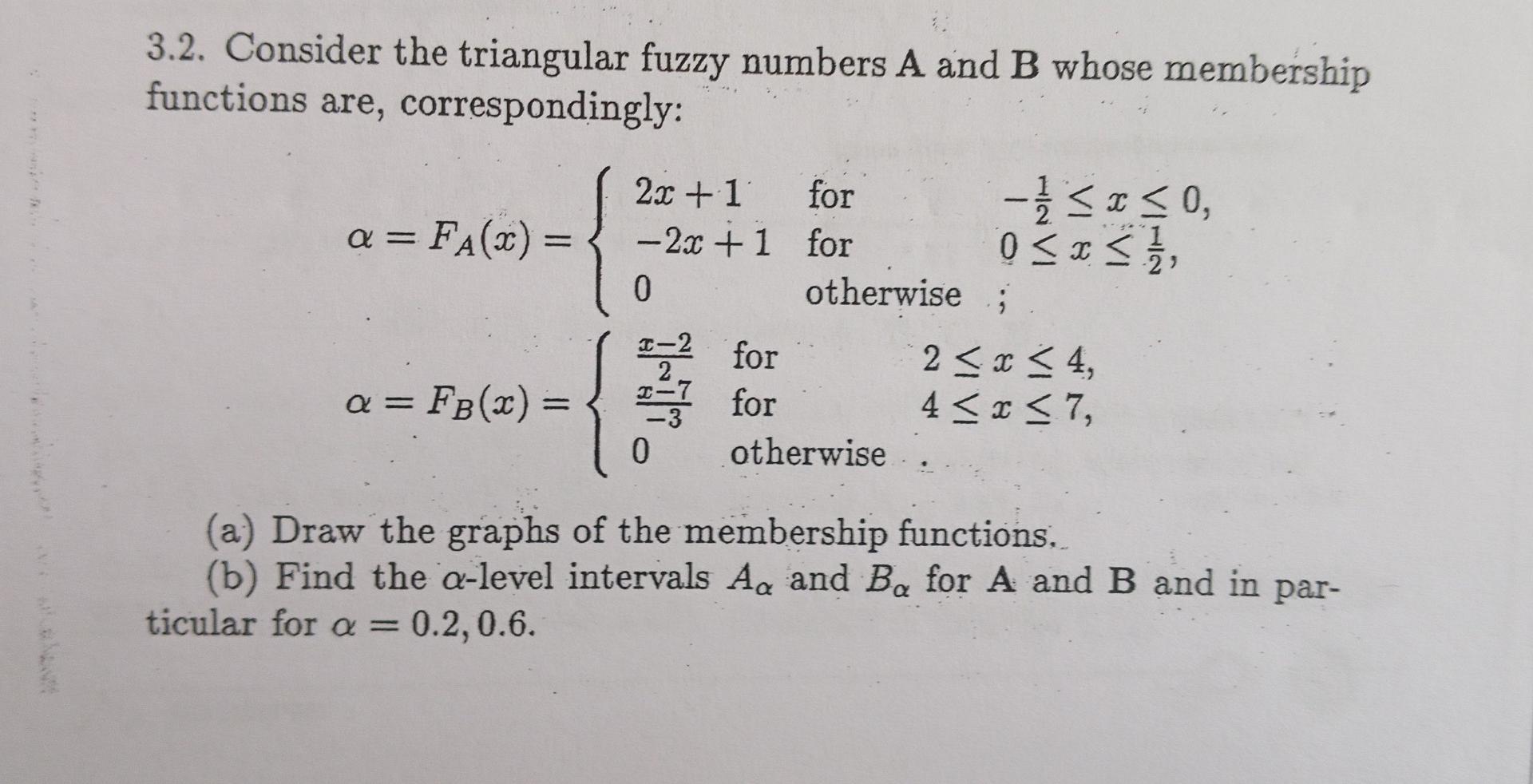Solved 3.2. Consider the triangular fuzzy numbers A and B | Chegg.com