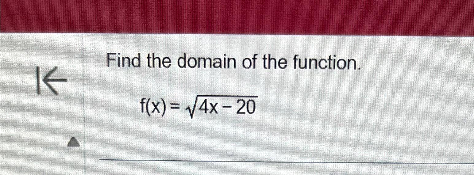 Solved Find the domain of the function.f(x)=4x-202 | Chegg.com