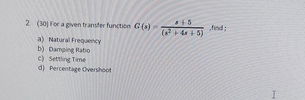 Solved 2. (30) For a given transfer function G (s) = s + 5 | Chegg.com