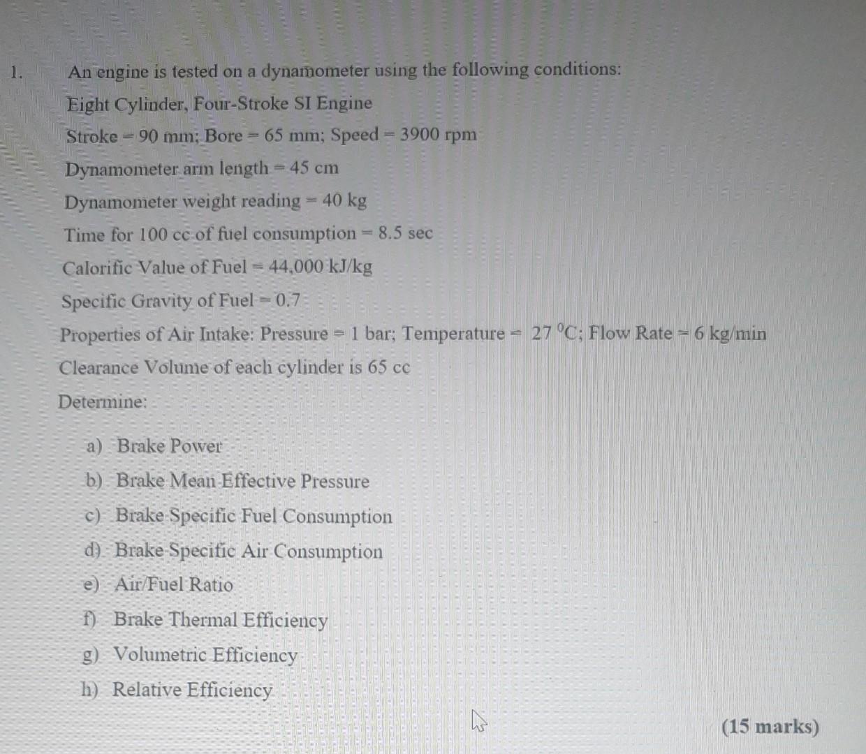 Solved 1. An engine is tested on a dynamometer using the | Chegg.com