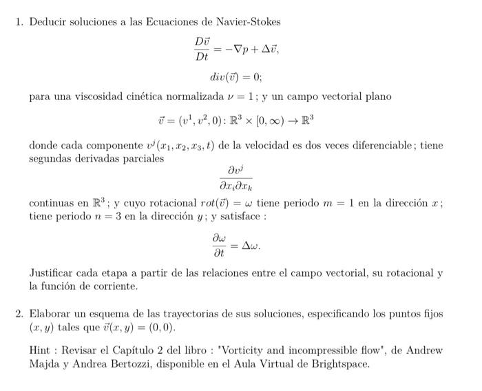 Solved 1. Deduce solutions to the Navier-Stokes Equations \[ | Chegg.com
