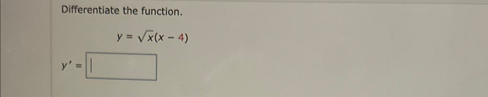 Solved Differentiate the function.y=x2(x-4)y'= | Chegg.com