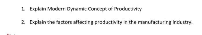 Solved 1. Explain Modern Dynamic Concept of Productivity 2. | Chegg.com