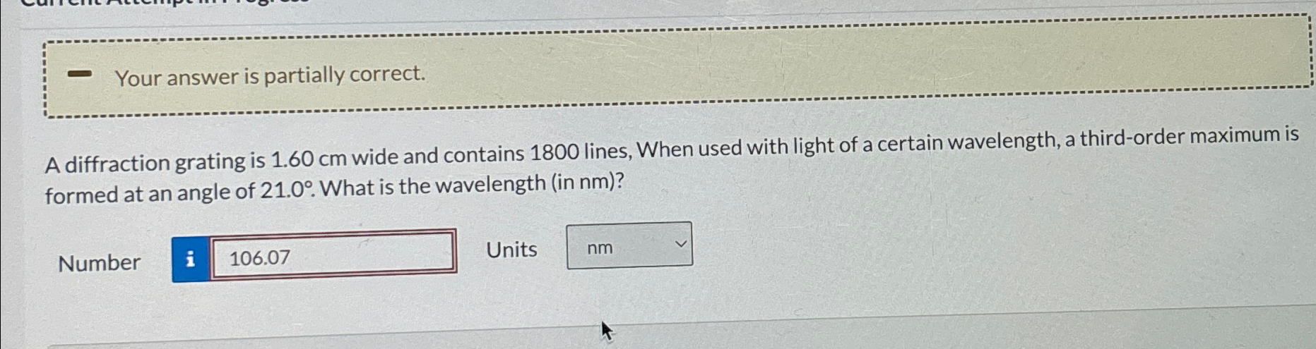 Solved Your answer is partially correct.A diffraction | Chegg.com