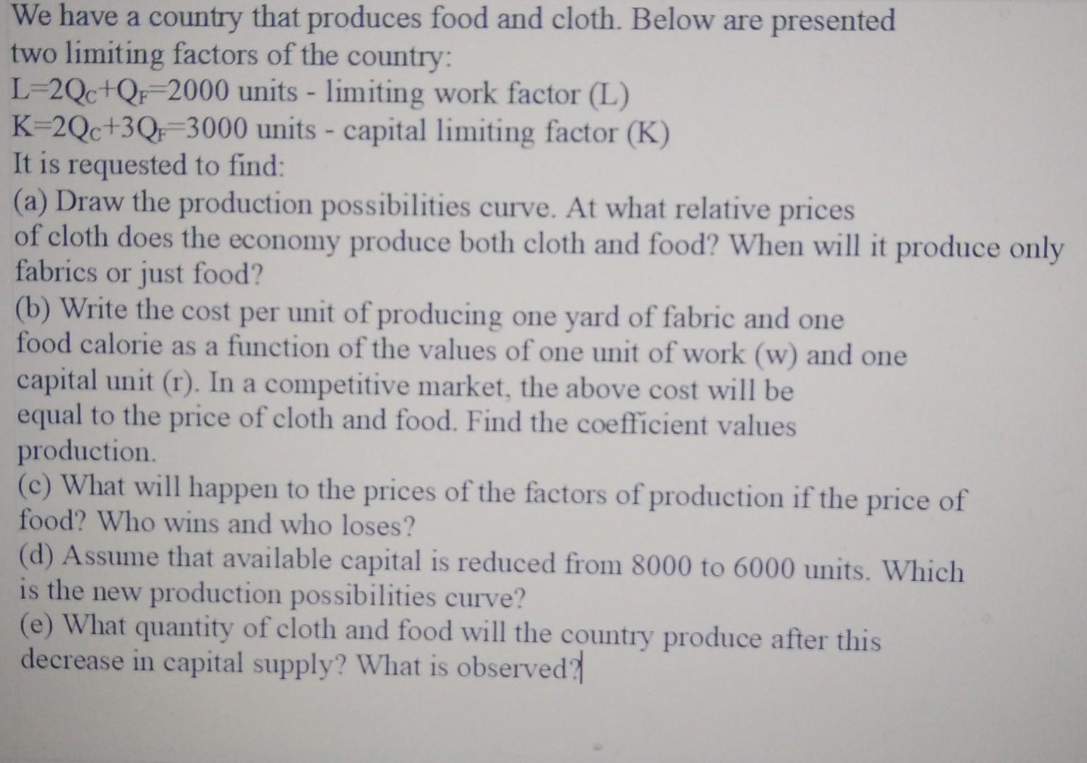 Solved We have a country that produces food and cloth. Below | Chegg.com