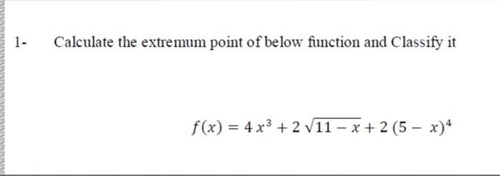 Solved 1 - Calculate the extremum point of below function | Chegg.com